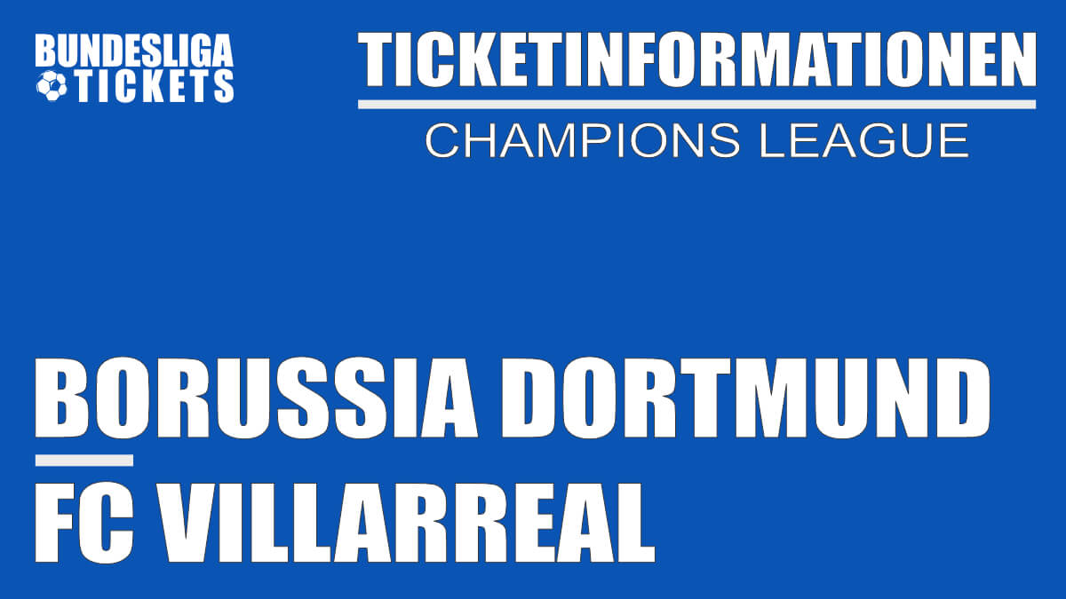 Champions League: Tickets für den BVB gegen FC Villarreal